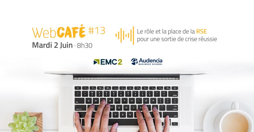 WebCafé by EMC2 #13 : Le rôle et la place de la RSE pour une sortie de ...